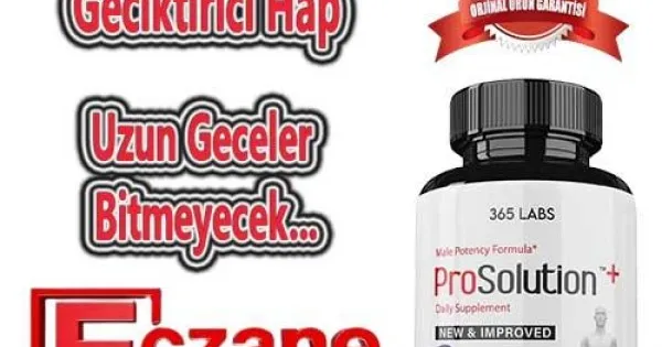 Prosolution Plus Geciktirici Hap